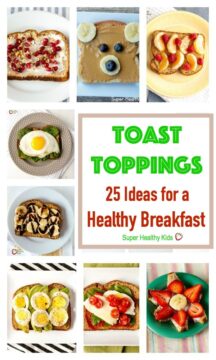 Toast Toppings: 25 Ideas for a Healthy Breakfast - Super Healthy Kids