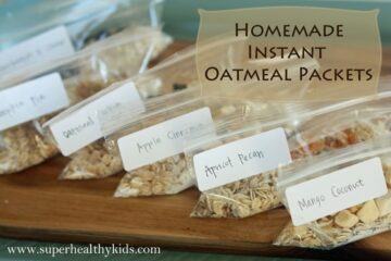 Homemade Instant Oatmeal Packets - Super Healthy Kids